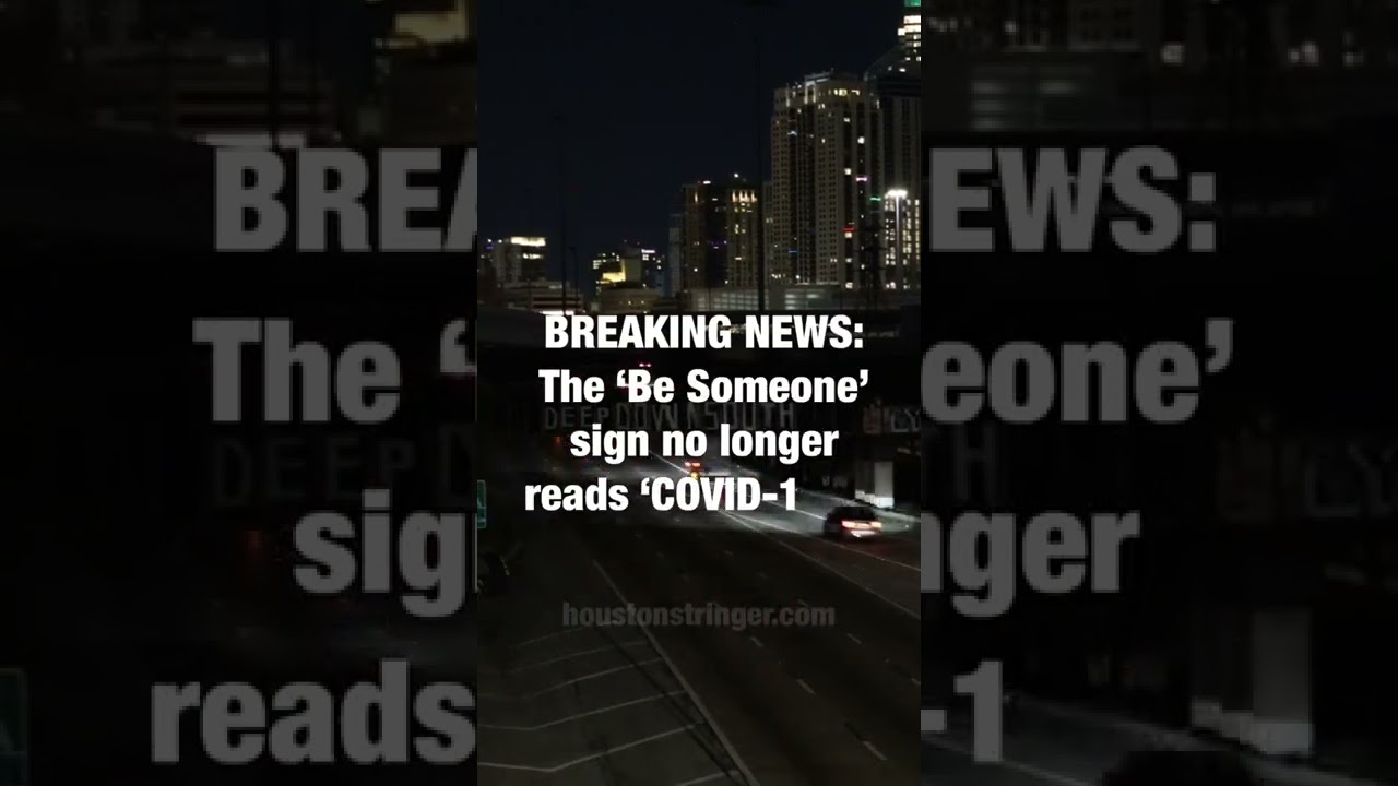 The ‘Be Someone’ Sign over I-45 has changed once again. This time it ...